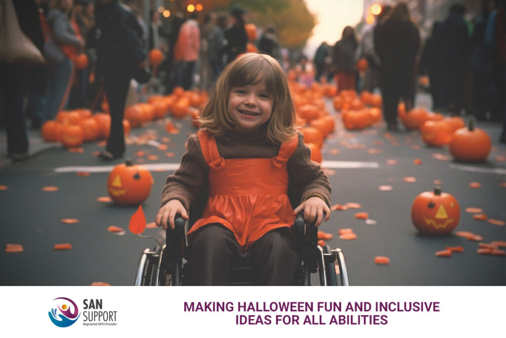 SAN Support - Making Halloween Fun and Inclusive: Ideas for All Abilities