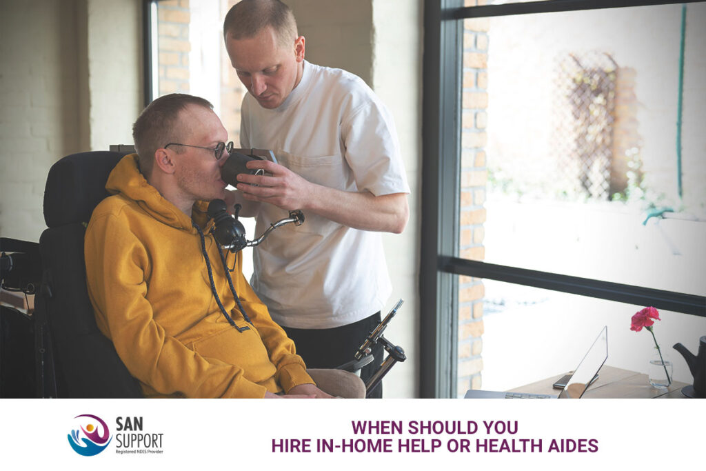 SAN Support - When Should You Hire In-Home Help or Health Aides?