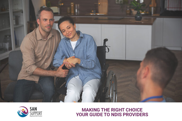 SAN Support - Making the Right Choice: Your Guide to NDIS Provider