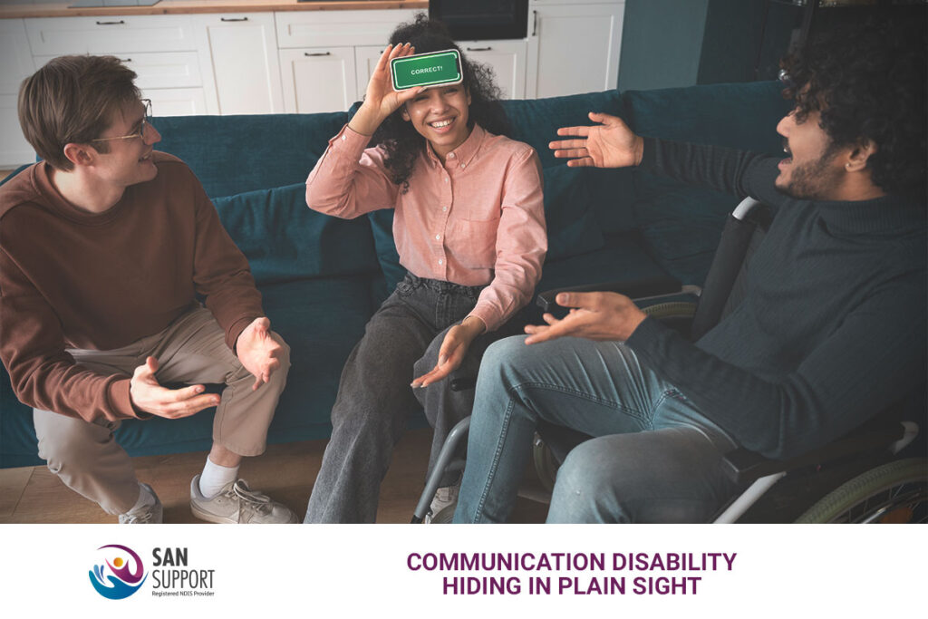 SAN Support - Communication Disability: Hiding in Plain Sight