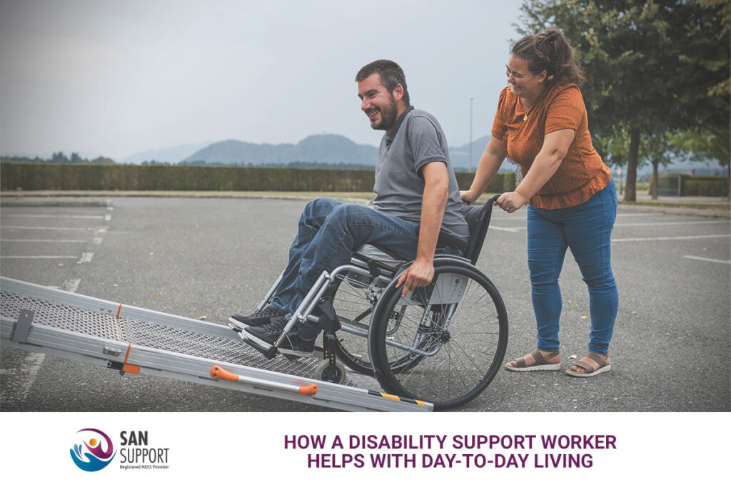SAN Support - Disability Support Workers & Daily Assistance: A Complete ...